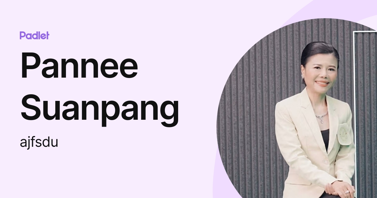 Pannee Suanpang (ajfsdu) profile | Padlet