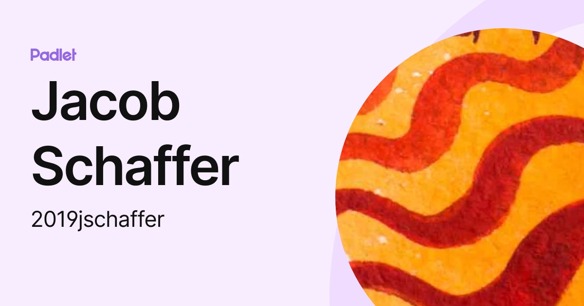 Jacob Schaffer (2019jschaffer) profile | Padlet