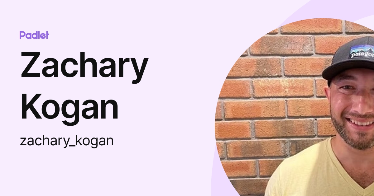 Zachary Kogan (zachary_kogan) profile | Padlet