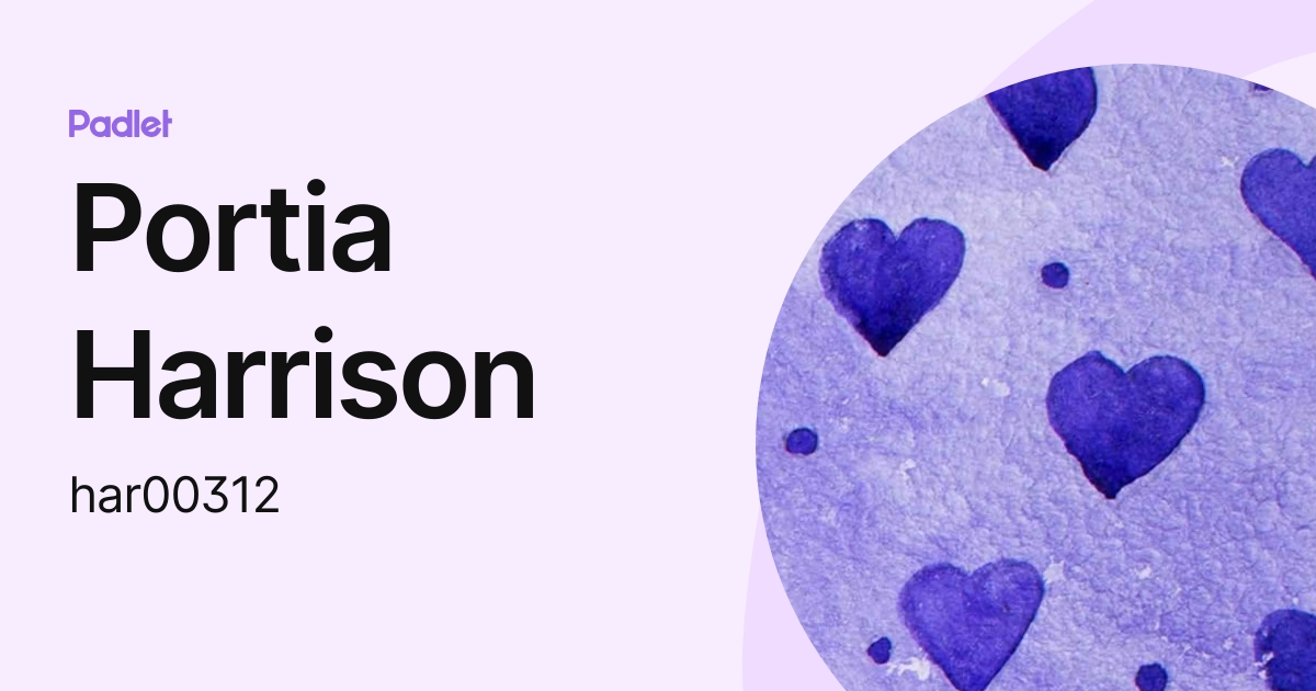 Portia Harrison (har00312) profile | Padlet