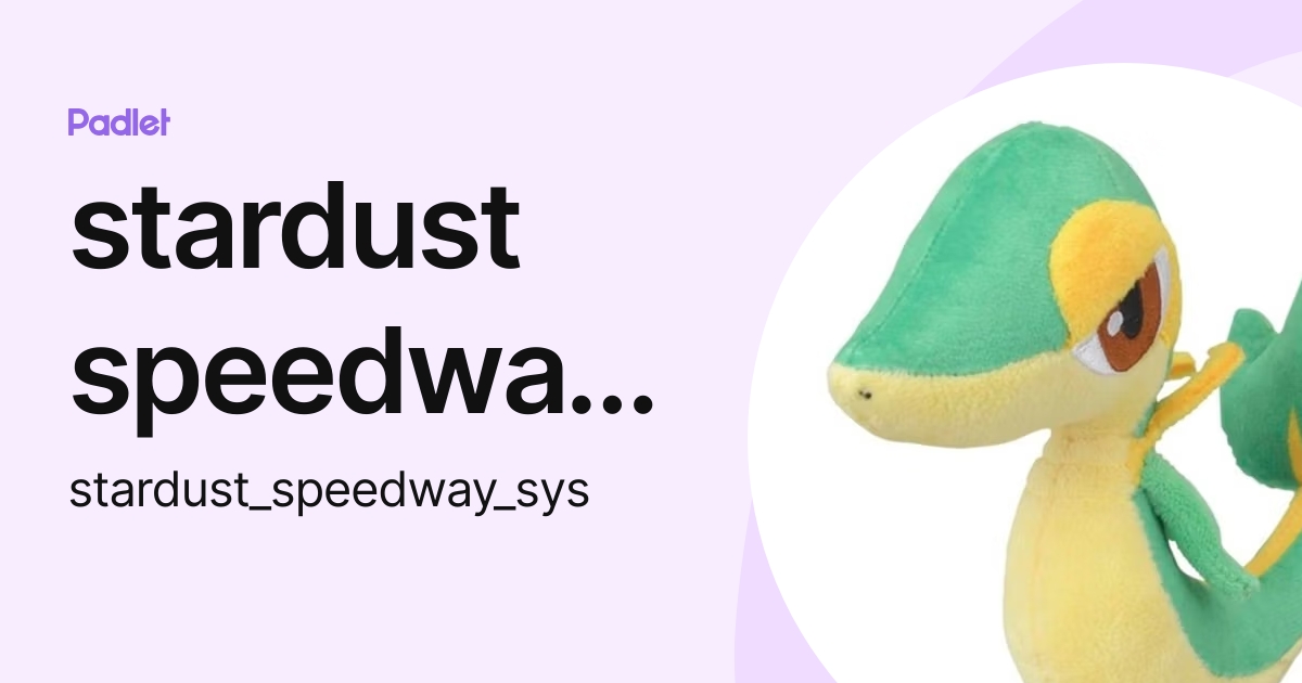 stardust speedway system (stardust_speedway_sys) profile | Padlet