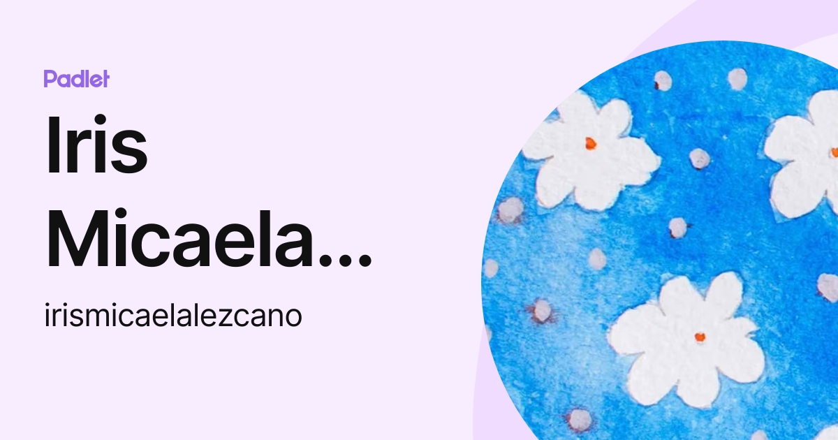 Iris Micaela Lezcano (irismicaelalezcano) profile | Padlet