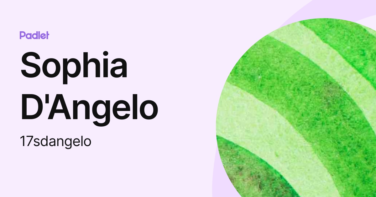 Sophia D'Angelo (17sdangelo) profile | Padlet