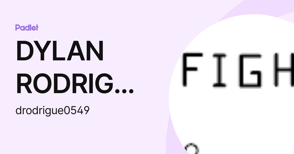 DYLAN RODRIGUEZ (drodrigue0549) profile | Padlet