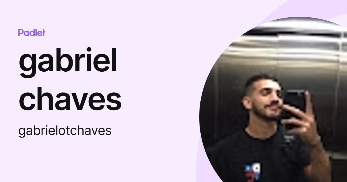 gabriel chaves (gabrielotchaves) profile | Padlet