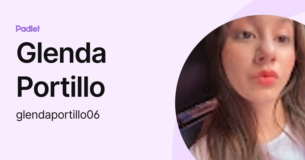 Glenda Portillo (glendaportillo06) profile | Padlet