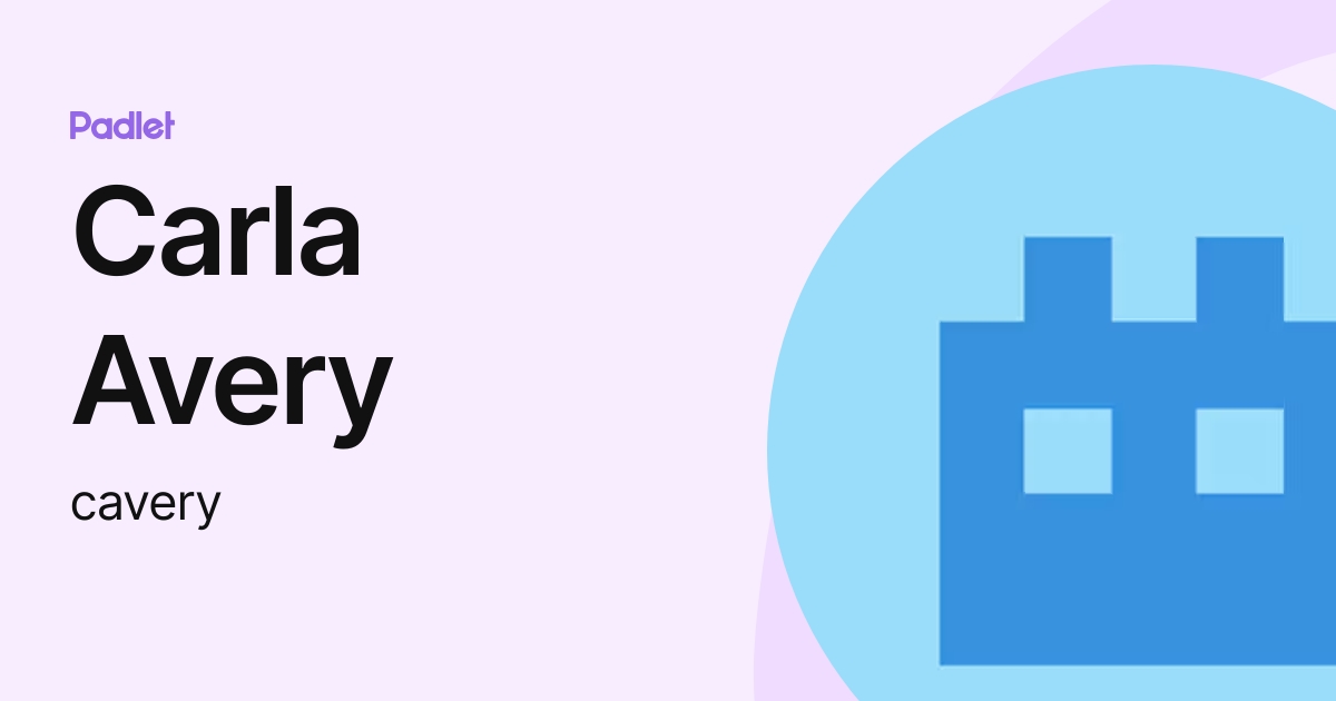 Carla Avery (cavery) profile | Padlet