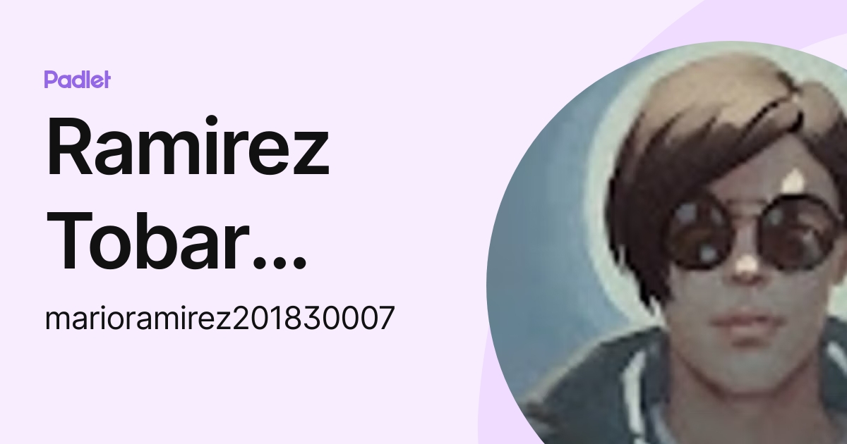 Ramirez Tobar Mario Moises (marioramirez201830007) profile | Padlet