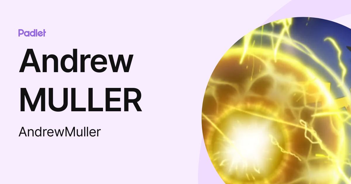 Andrew MULLER (AndrewMuller) profile | Padlet
