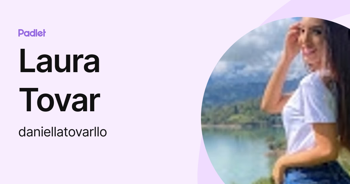 Laura Tovar (daniellatovarllo) profile | Padlet