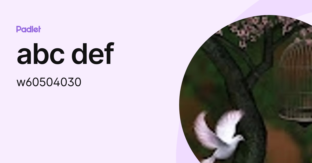 abc def (w60504030) profile | Padlet
