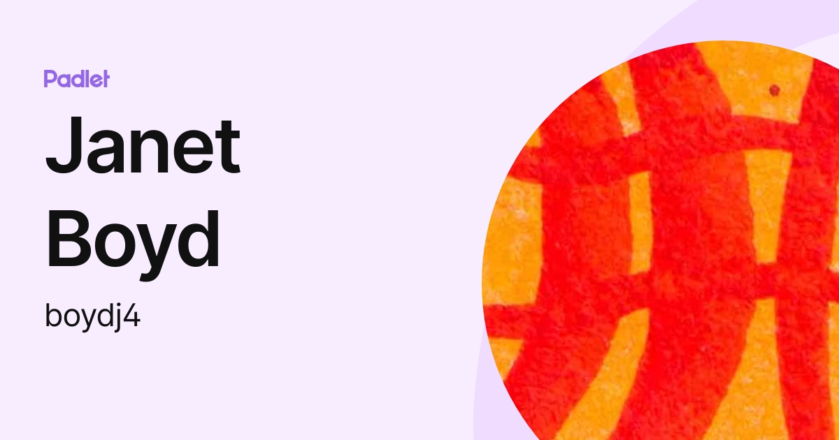 Janet Boyd (boydj4) profile | Padlet