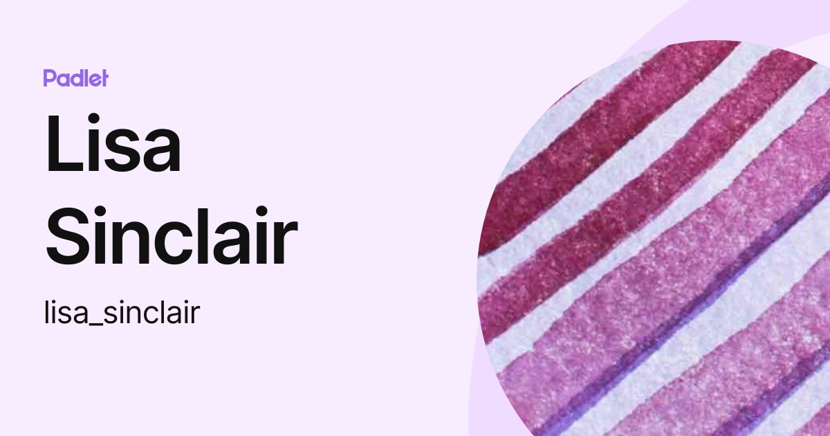 Lisa Sinclair (lisa_sinclair) profile | Padlet