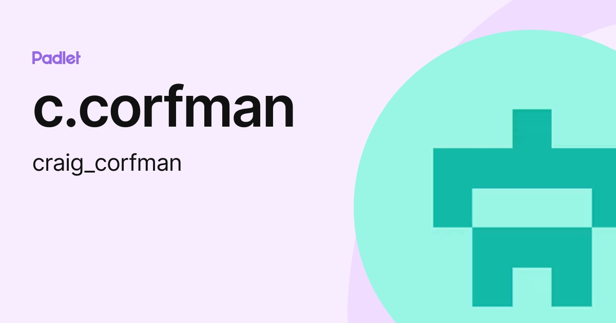 c.corfman (craig_corfman) profile | Padlet