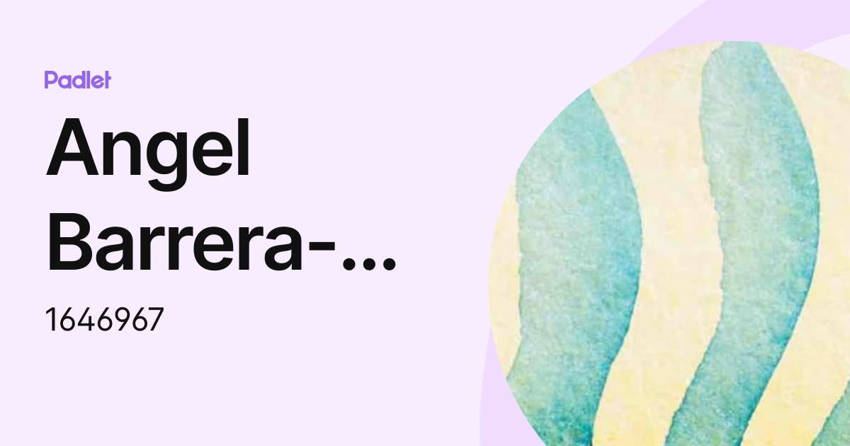 Angel Barrera-Mendoza (1646967) profile | Padlet