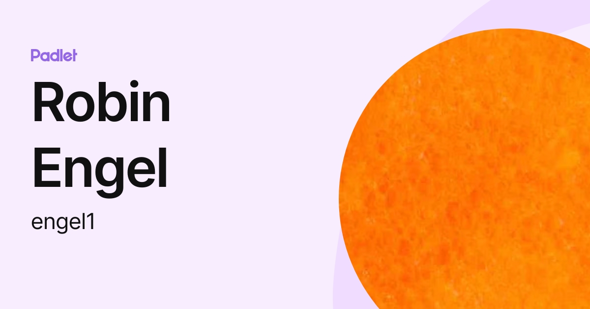 Robin Engel (engel1) profile | Padlet