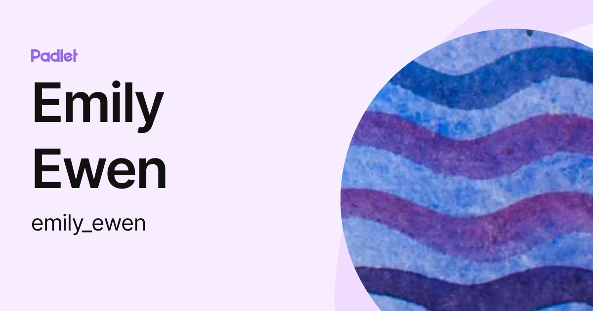 Emily Ewen (emily_ewen) profile | Padlet