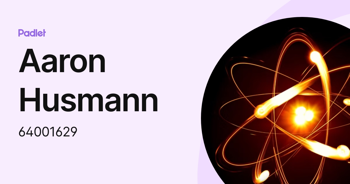 Aaron Husmann (64001629) profile | Padlet