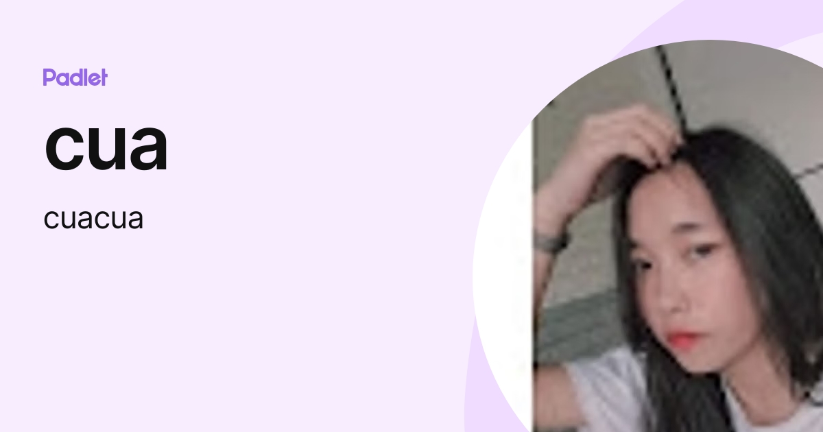 cua (cuacua) profile | Padlet