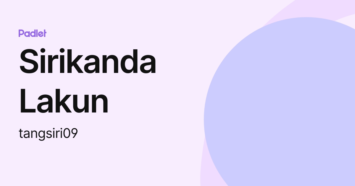 Sirikanda Lakun (tangsiri09) profile | Padlet