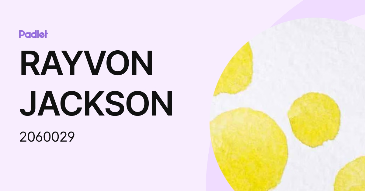 RAYVON JACKSON (2060029) profile | Padlet