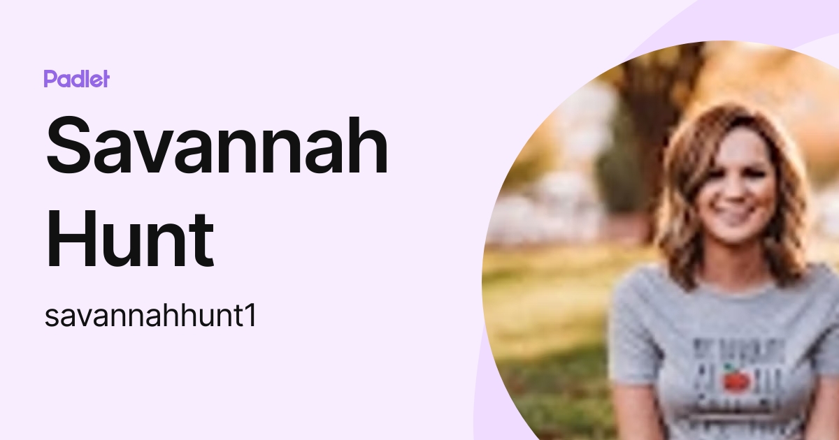 Savannah Hunt (savannahhunt1) profile | Padlet