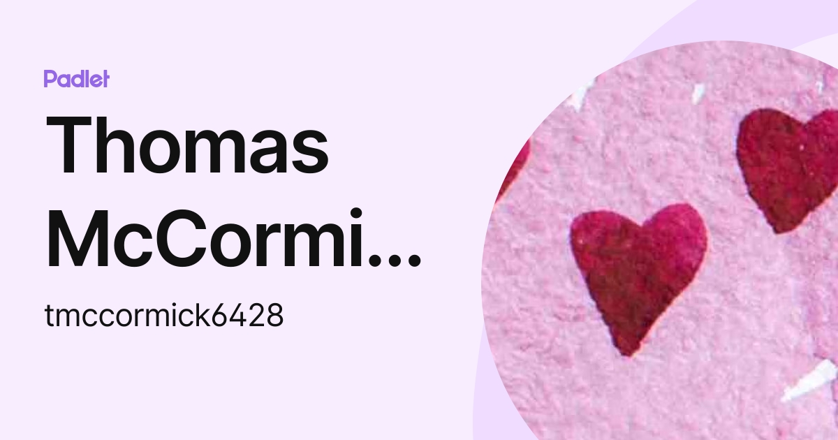 Thomas McCormick (tmccormick6428) profile | Padlet