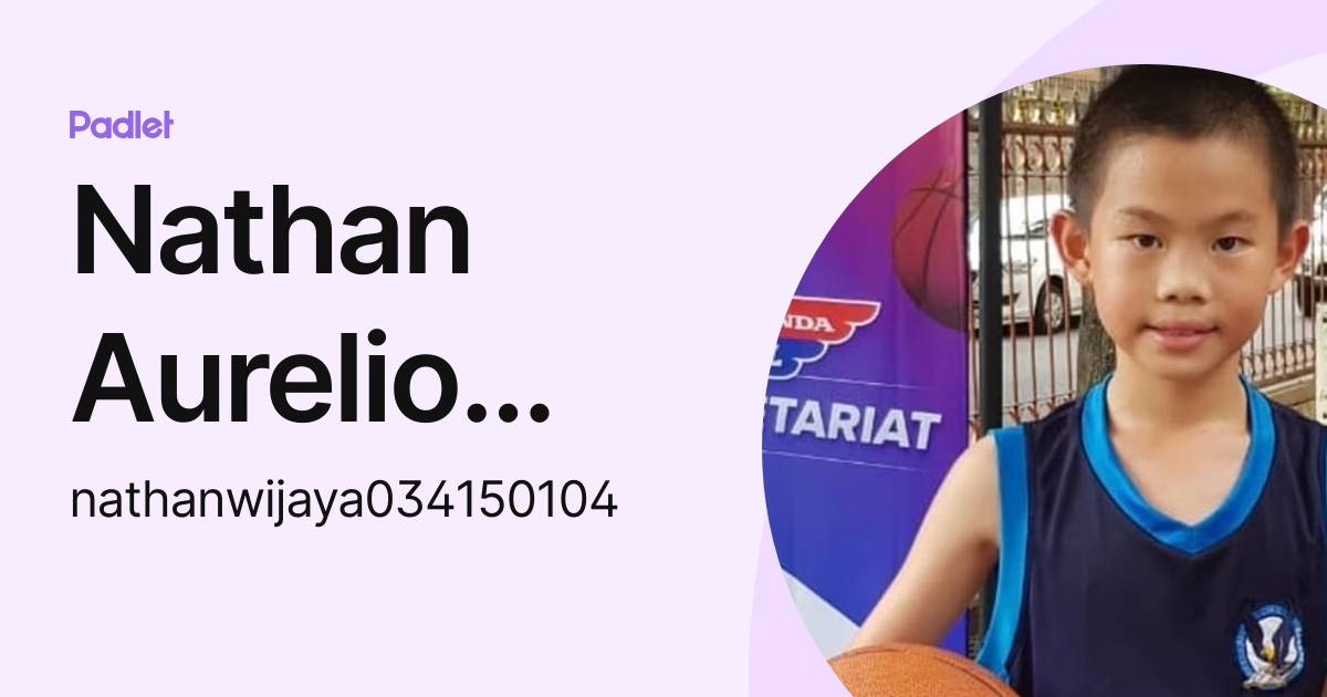 Nathan Aurelio Wijaya (nathanwijaya034150104) profile | Padlet