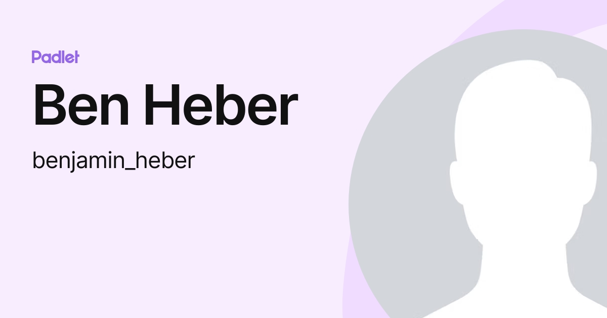 Ben Heber (benjamin_heber) profile | Padlet
