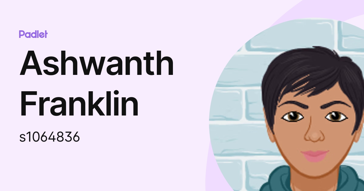 Ashwanth Franklin (s1064836) profile | Padlet