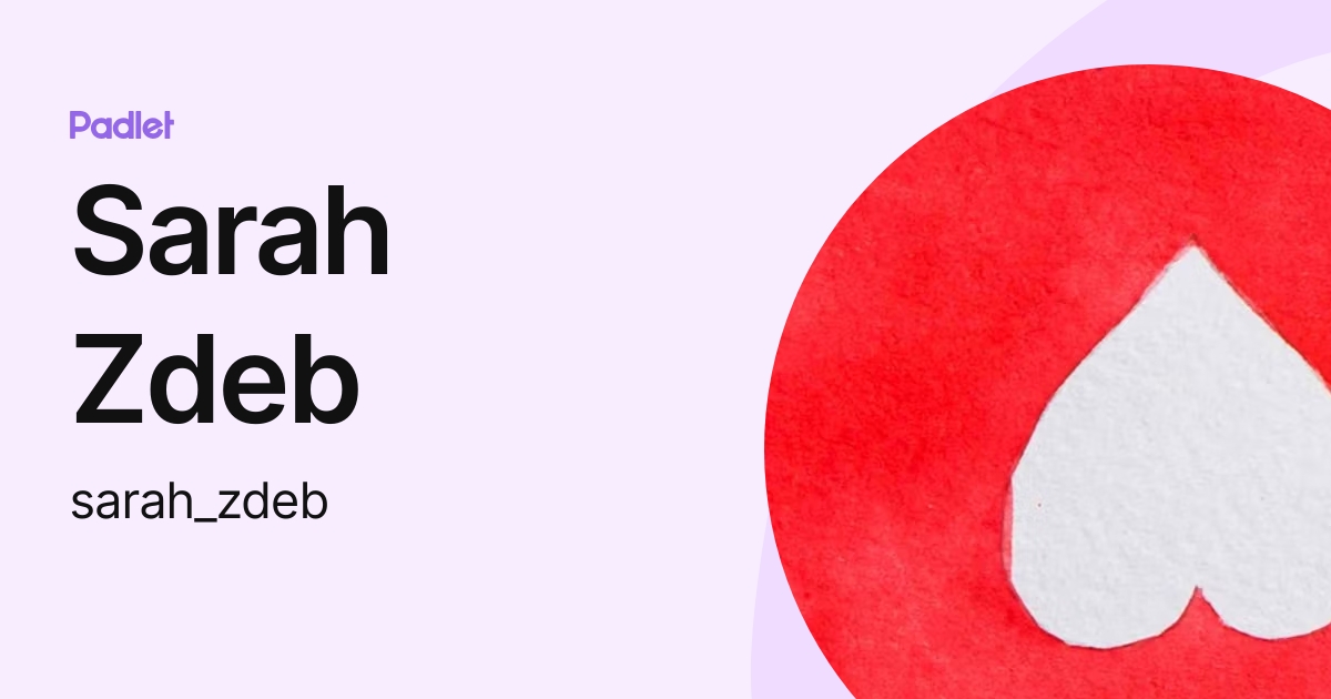 Sarah Zdeb (sarah_zdeb) profile | Padlet
