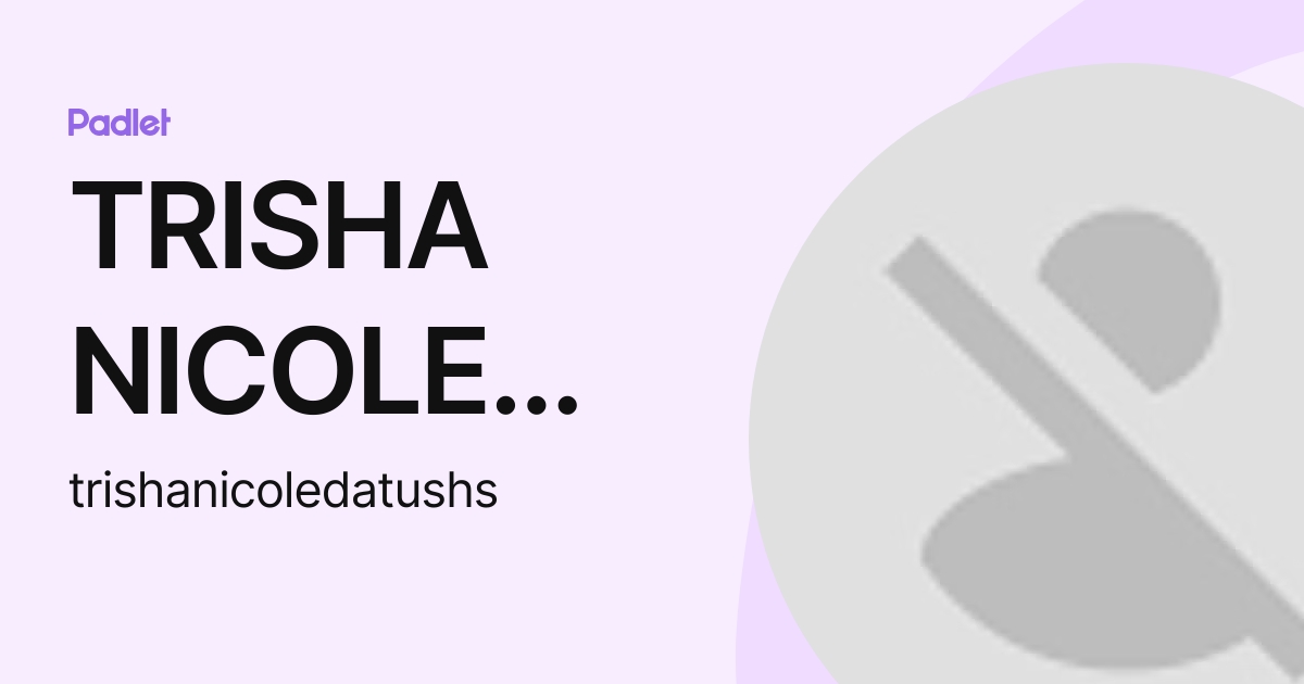 TRISHA NICOLE DATU (trishanicoledatushs) profile | Padlet