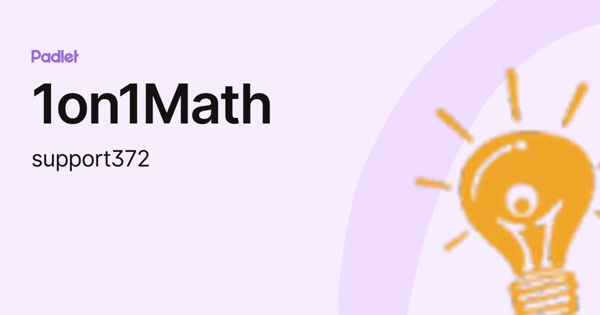 1on1Math (support372) profile | Padlet