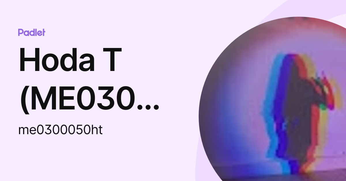 Hoda T (ME0300050) (me0300050ht) profile | Padlet