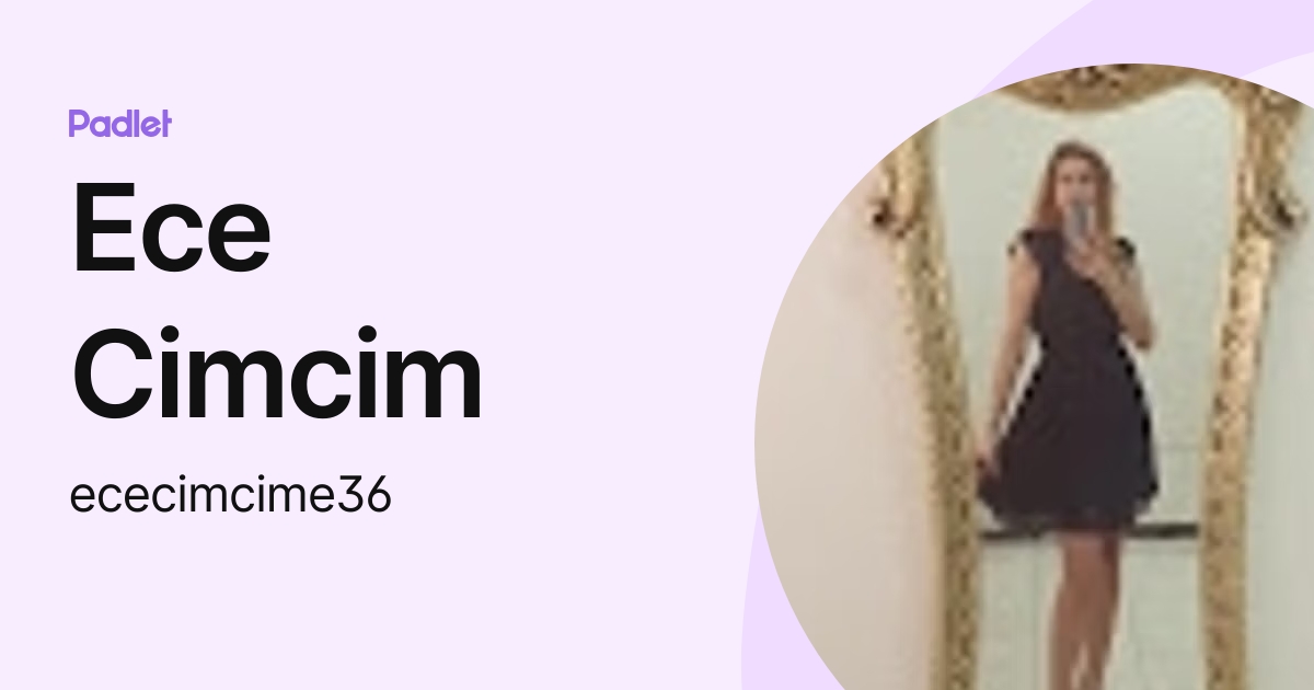 Ece Cimcim (ececimcime36) profile | Padlet