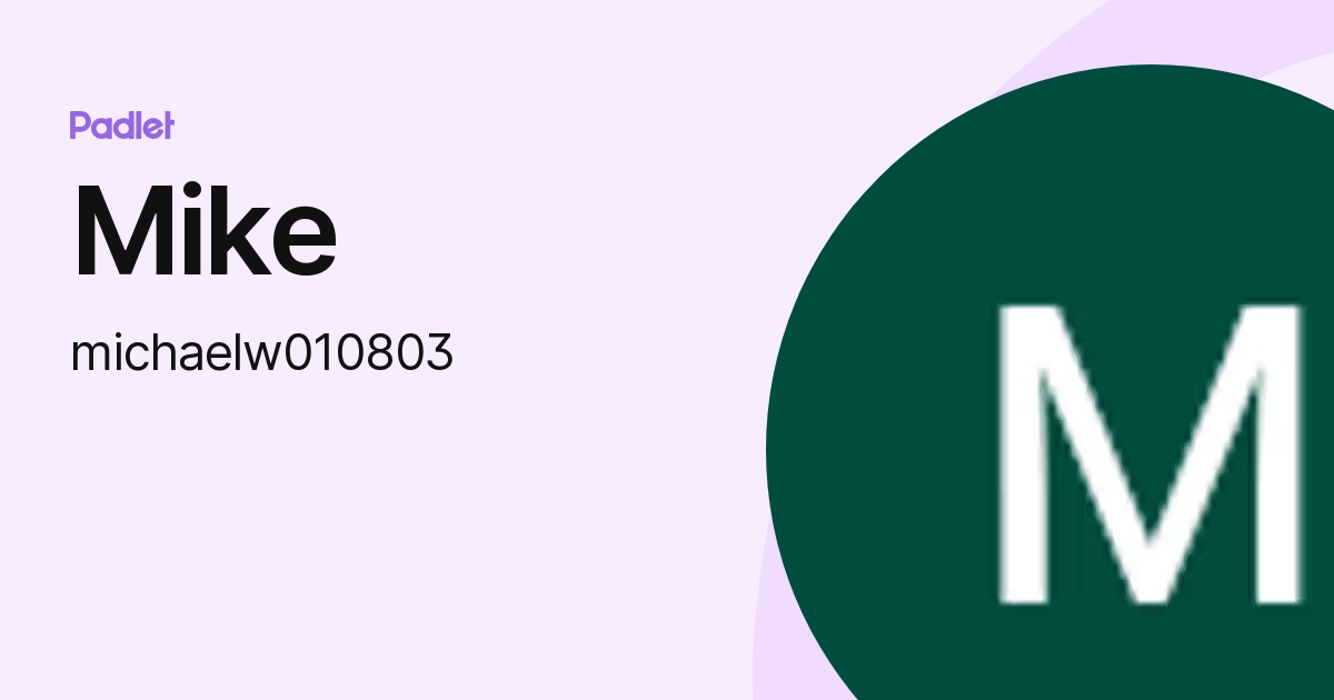 Mike (michaelw010803) profile | Padlet
