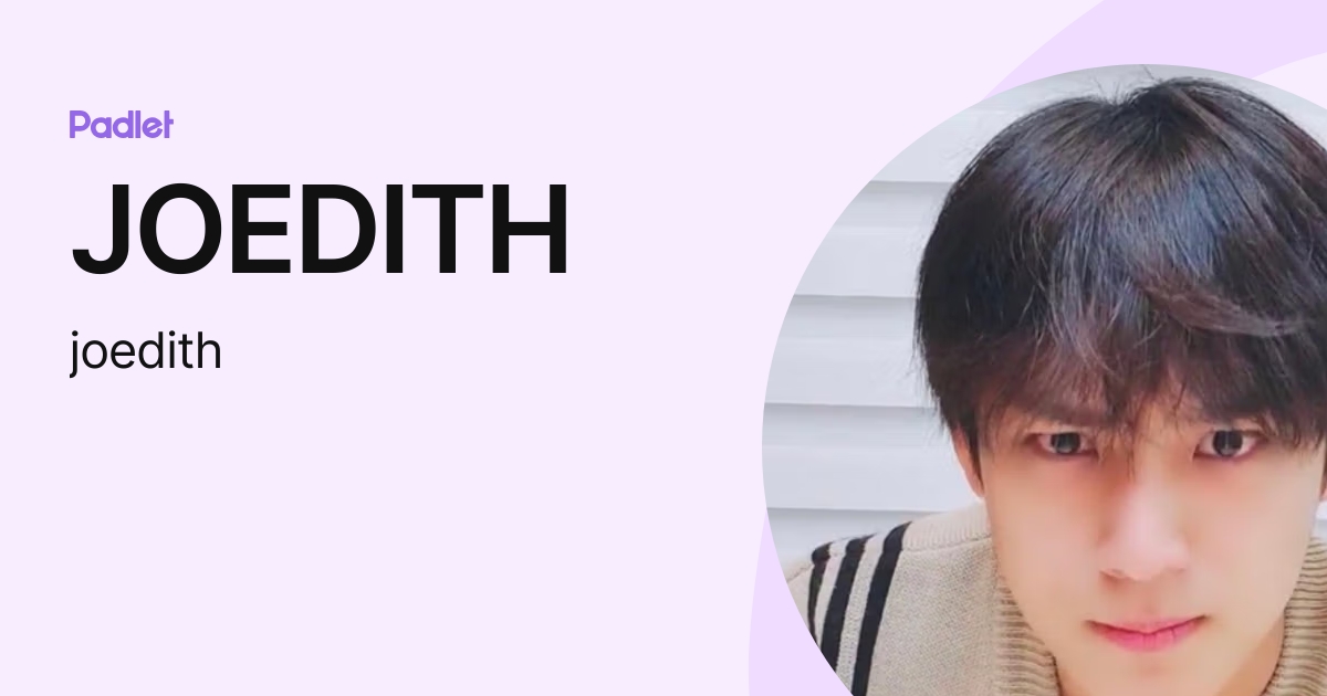 JOEDITH (joedith) profile | Padlet