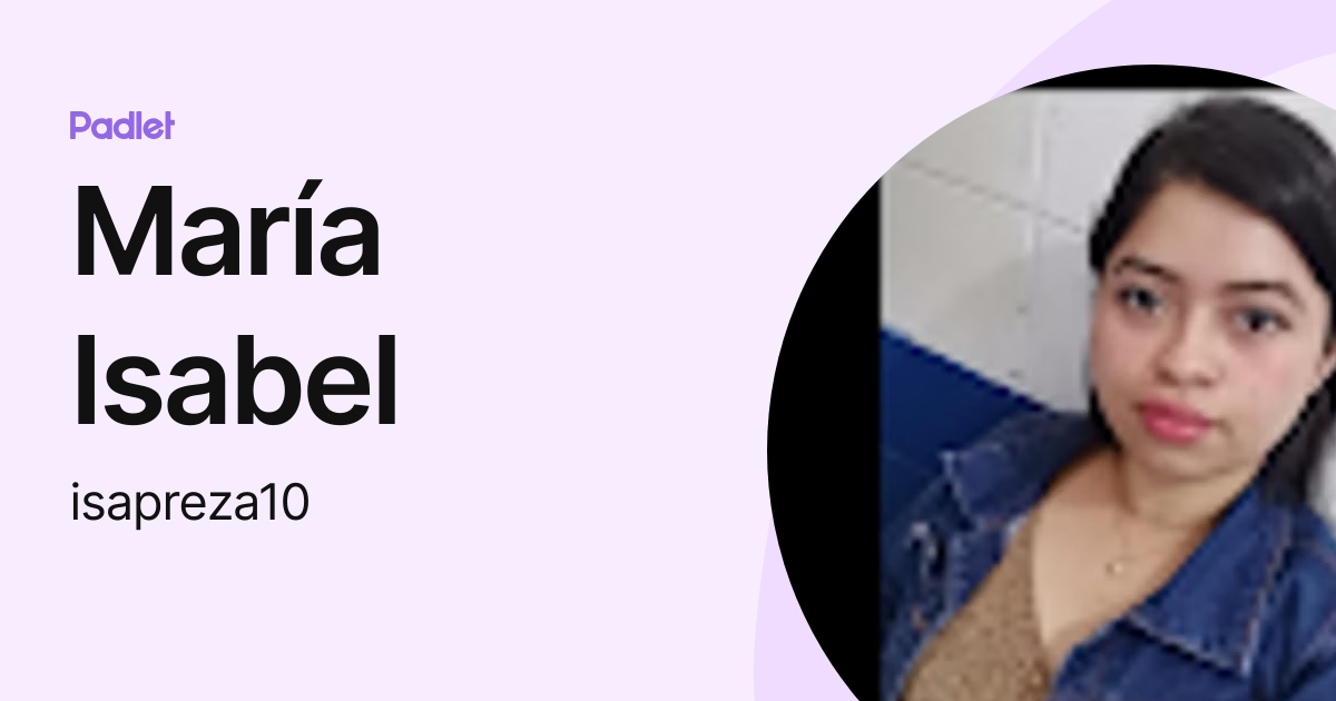 María Isabel (isapreza10) profile | Padlet
