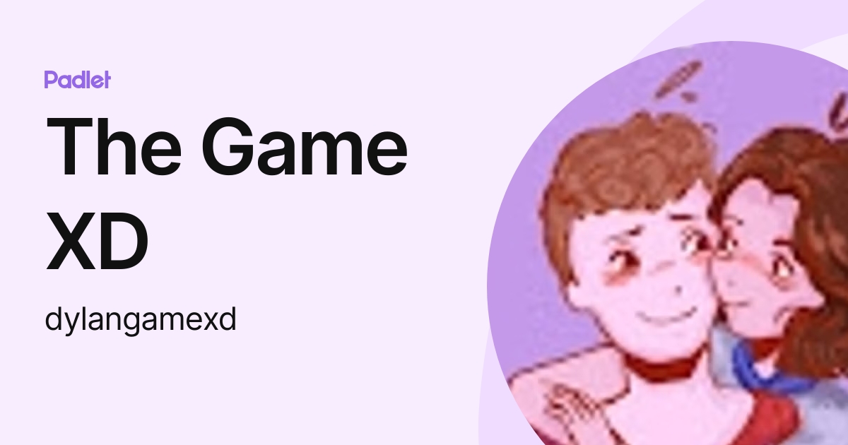 The Game XD (dylangamexd) profile | Padlet