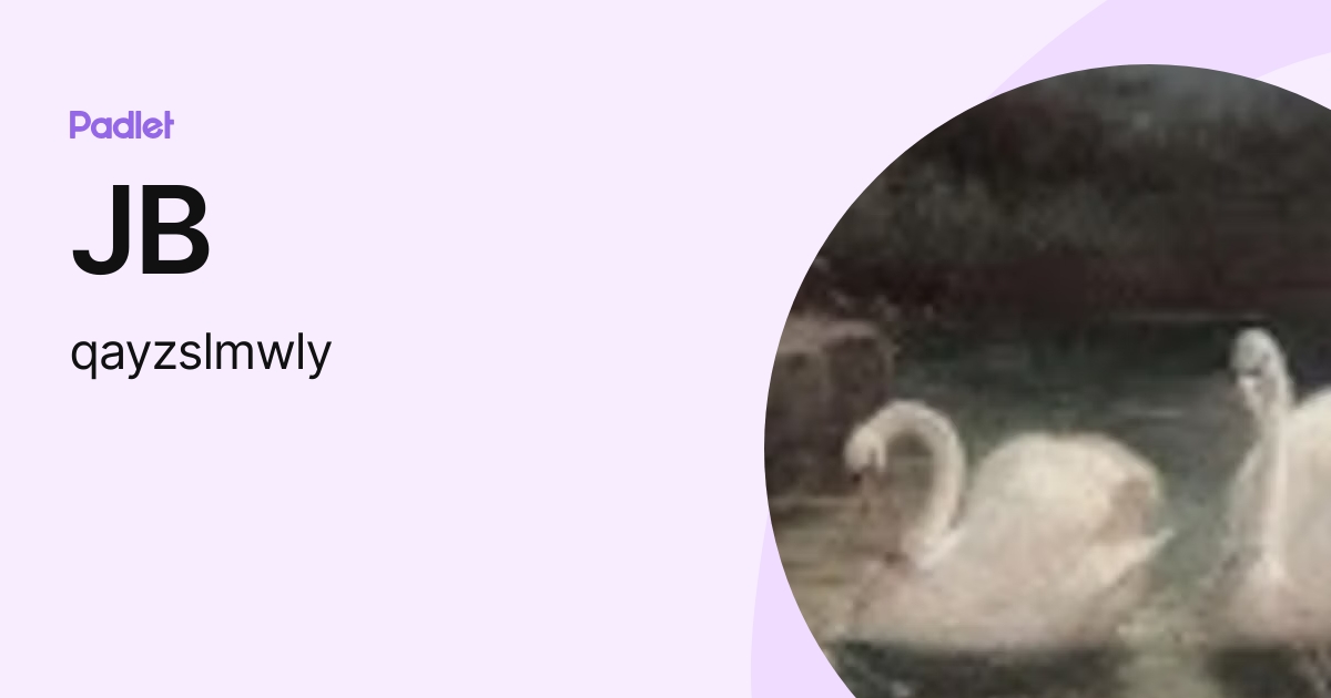 JB (qayzslmwly) profile | Padlet