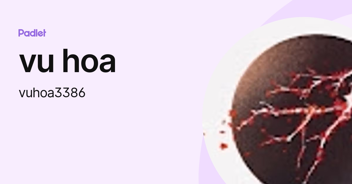 vu hoa (vuhoa3386) profile | Padlet