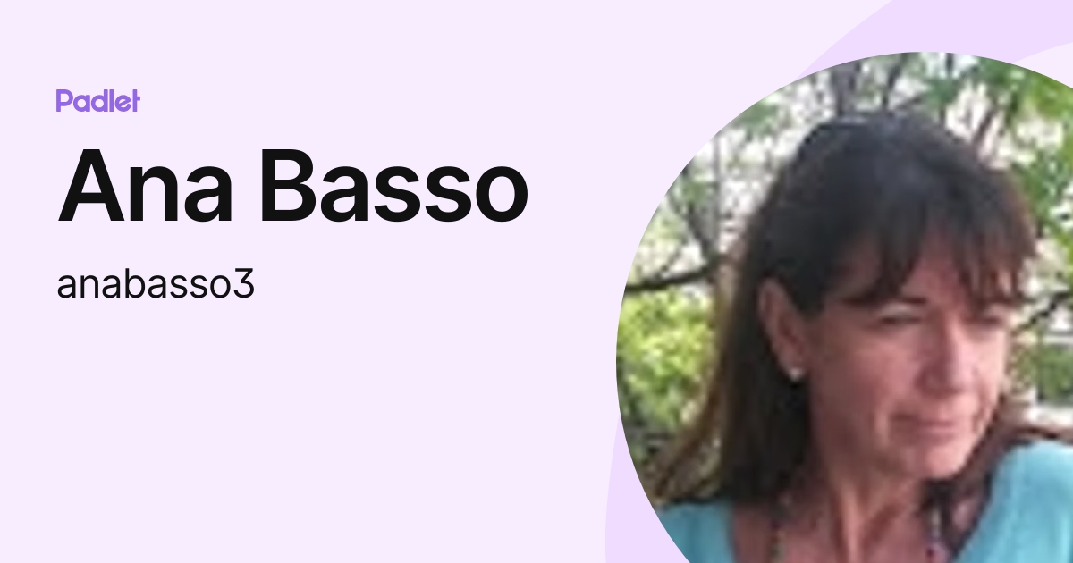 Ana Basso (anabasso3) profile | Padlet
