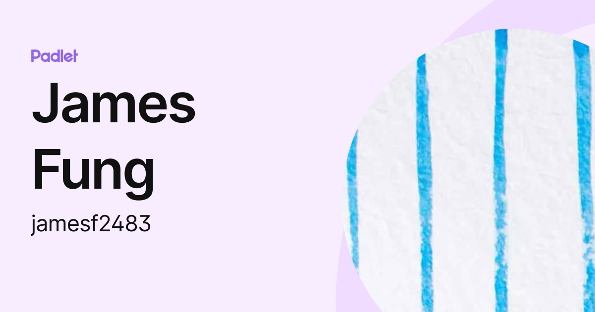 James Fung (jamesf2483) profile | Padlet