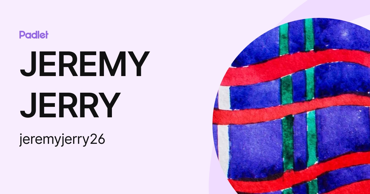 JEREMY JERRY (jeremyjerry26) profile | Padlet