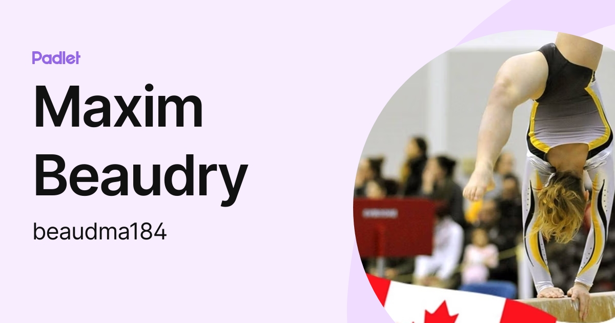 Maxim Beaudry (beaudma184) profile | Padlet