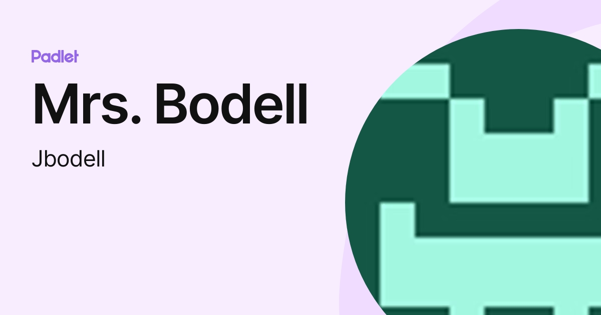 Mrs. Bodell (Jbodell) profile | Padlet