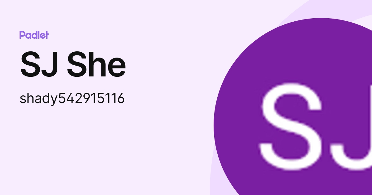SJ She (shady542915116) profile | Padlet