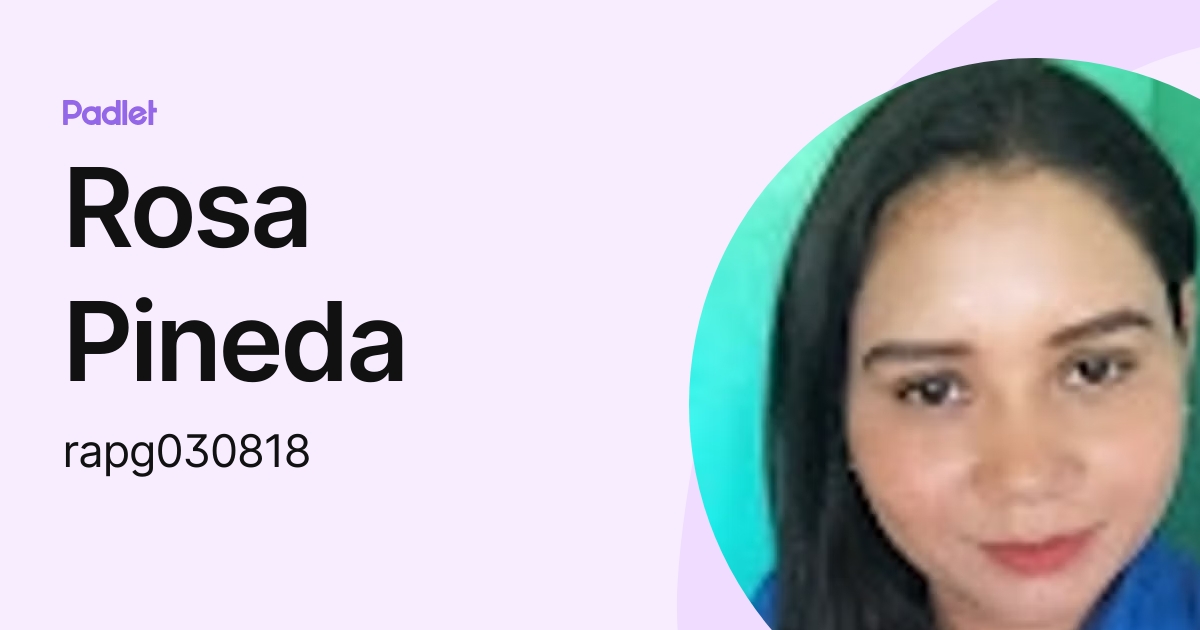 Rosa Pineda (rapg030818) profile | Padlet