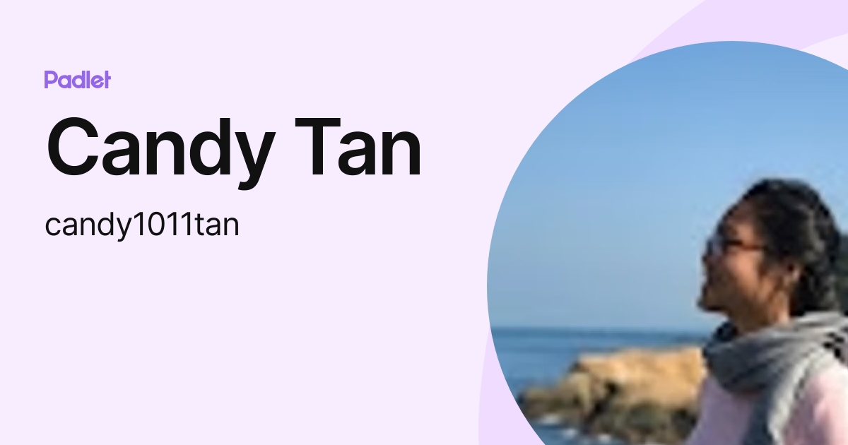 Candy Tan (candy1011tan) profile | Padlet