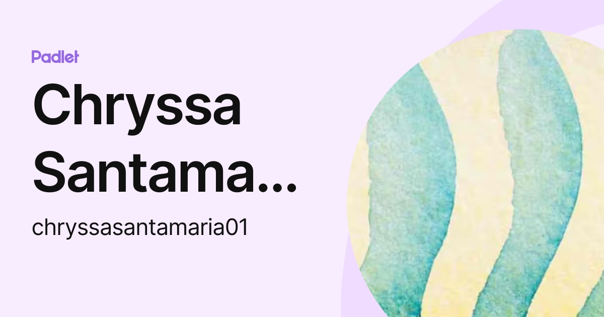 Chryssa Santamaria (chryssasantamaria01) profile | Padlet